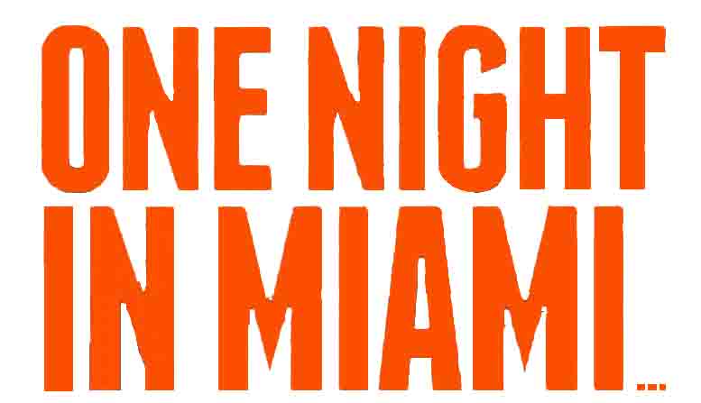 One Night In Miami . . . | PGH Events